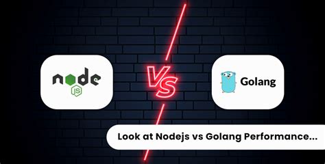 nodejs vs golang comparison which is better for backend development