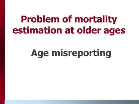 Mortality Patterns At Advanced Ages Ppt Download