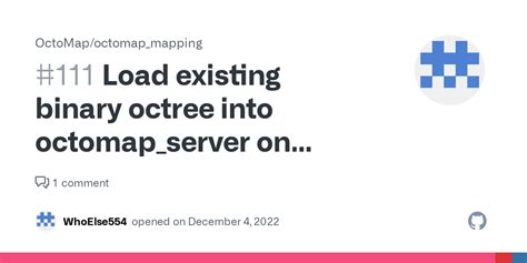 octomap mapping · issue 111 · octomap octomap mapping · github