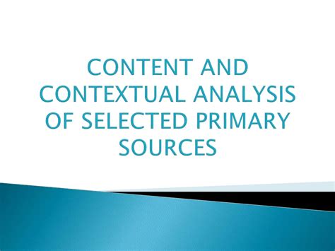 Content And Contextual Analysis Of Selected Primary Sources Pptx