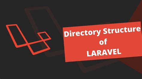 understanding directory structure of laravel file structure laravel