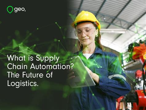 What Is Supply Chain Automation The Future Of Logistics Geo2
