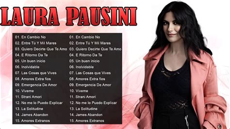 Laura Pausini Migliori Successi 2024 Le Canzoni Più Popolari Di Laura