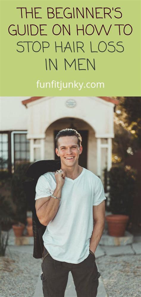 The Beginners Guide On How To Stop Hair Loss In Men Fun Fit Junky