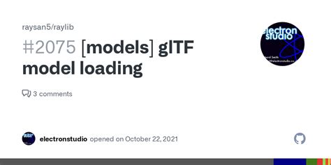 [models] gltf model loading · issue 2075 · raysan5 raylib · github