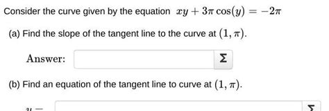 [answered] Consider The Curve Given By The Equation Xy 3 Cos Y 2 A Find