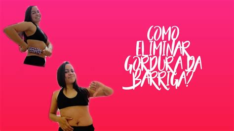Como Eliminar Gordura Da Barriga EstÉtica Em Casa Youtube