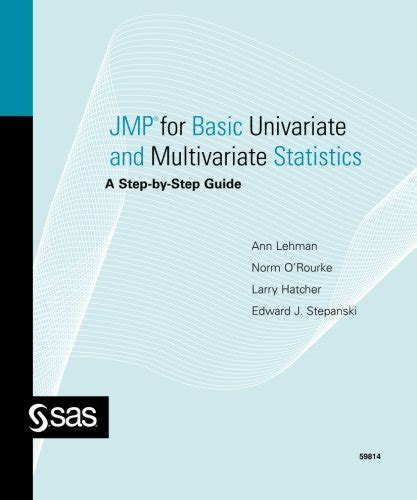Jmp For Basic Univariate And Multivariate Statistics A
