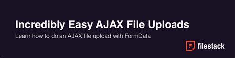 incredibly easy ajax file uploads with formdata with examples