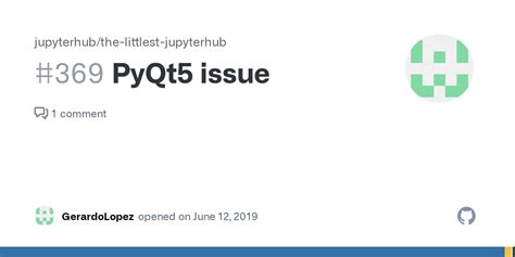 pyqt5 issue · issue 369 · jupyterhub the littlest jupyterhub · github