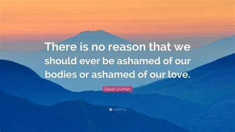 David Levithan Quote “there Is No Reason That We Should Ever Be