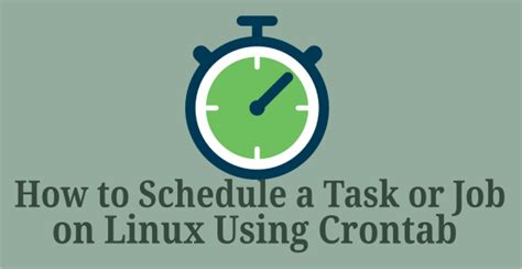 how to schedule a task or job on linux using crontab