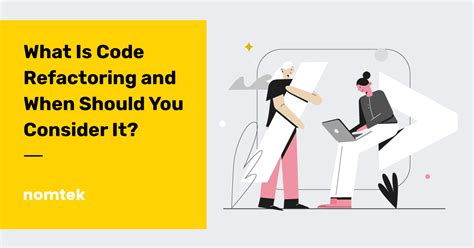 what is code refactoring and why should you consider it