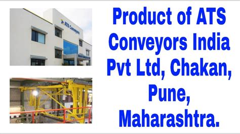 Product Of Ats Conveyors India Pvt Ltd Chakan Pune Maharashtra