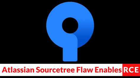 Atlassian Sourcetree For Mac And Windows Flaw Let Attackers Execute