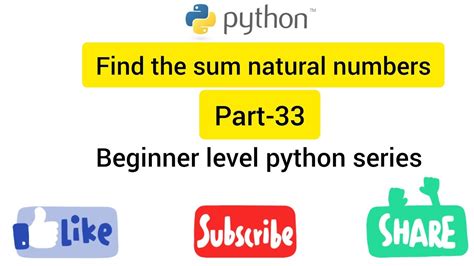 find the sum natural numbers python programming series for