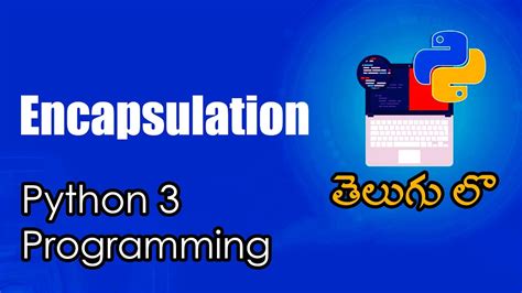 encapsulation python tutorials python for data science telugu