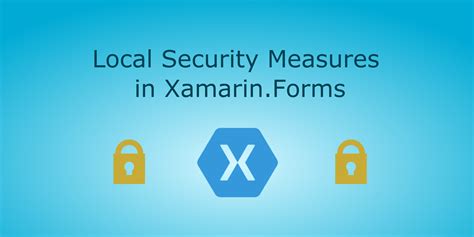 local security measures in xamarin forms hangzone