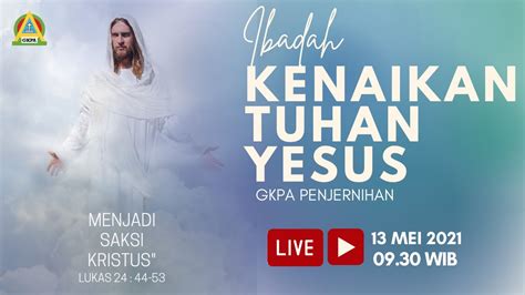 Ibadah Live Streaming Kenaikan Tuhan Yesus Gkpa Penjernihan 13