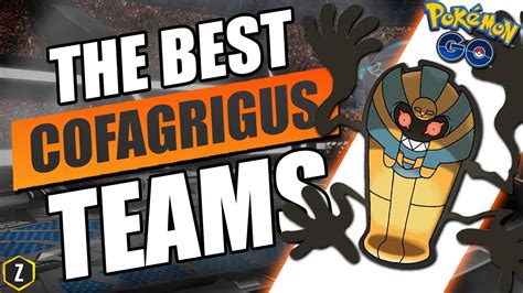 The Best Cofagrigus Teams For Great League And Remix Cup In Pokémon Go