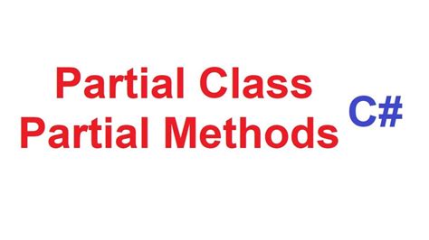 partial class and partial methods in c with examples partial class