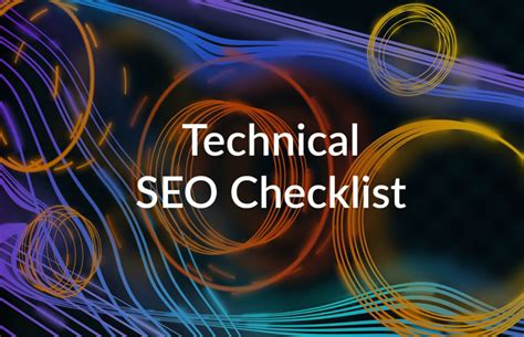 Technical Seo Checklist In 2021 Practical Tips With C