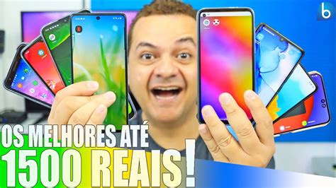 Os Melhores Smartphones Até 1500 Reais Atualizado 2020 Youtube