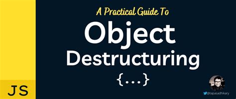 a practical guide to object destructuring in javascript