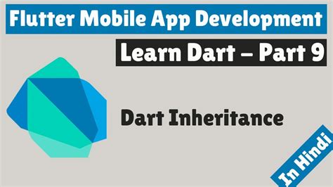 flutter mobile app development learn dart part 9 inheritance