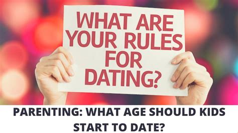 😱 What Age Can You Start Dating What Age Is Appropriate For Dating A