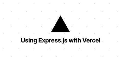 using express js with vercel vercel docs