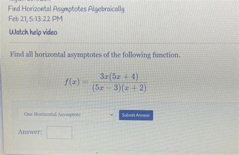 Solved Find Horizontal Asymptotes Algebraically Feb