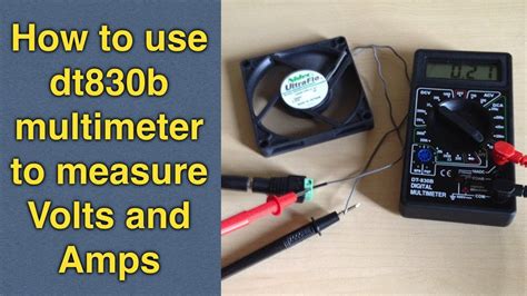 How To Use A Multimeter To Test Voltage And Measure Current Dt830b