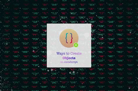 different ways to create objects in javascript time to hack