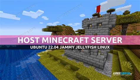 Ubuntu 22 04 Minecraft Server Setup Linuxconfig