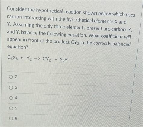 Solved Consider The Hypothetical Reaction Shown Below Which Uses
