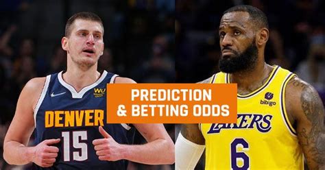 Nuggets Vs Lakers Prediction Betting Odds Live Stream Telecast Live