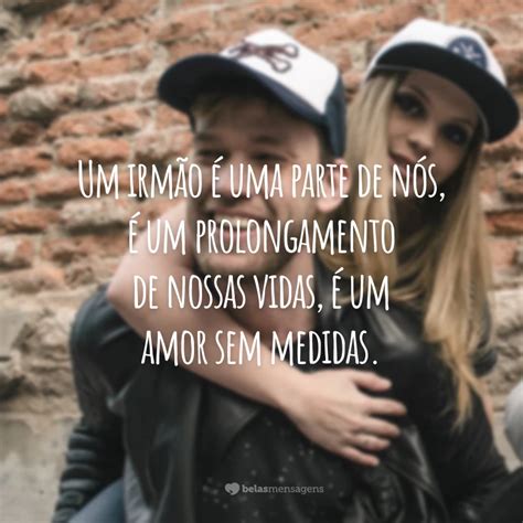 50 Frases Para Irmão Mais Velho Que Demonstram Todo Seu Amor