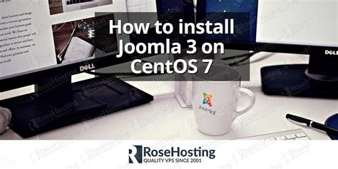 how to install joomla 3 on centos 7 rosehosting