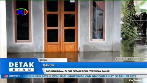 Ratusan Rumah Di Dua Desa Di Rohil Terendam Banjir
