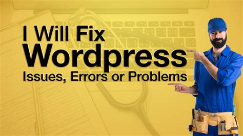 fix wordpress issues errors or problems by mfaisalakhtar1 fiverr