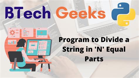 How To Divide In Python Python Program To Divide A String In N