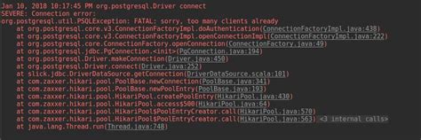 org postgresql util psqlexception fatal sorry too many clients