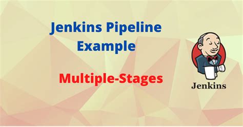 jenkins multiple stages pipeline complete tutorial in [2022] naiveskill