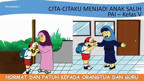 Pai Kelas 5 Hormat Dan Patuh Kepada Orangtua Dan Guru Youtube