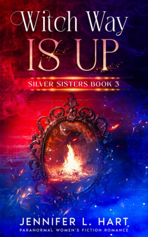 Witch Way Is Up Paranormal Womens Fiction Romance Silver Sisters