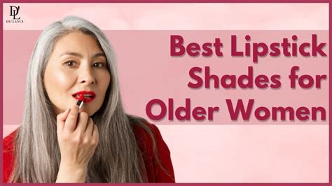 10 Best Lipstick Shades For Older Women In 2023 Makeup Tips For Older