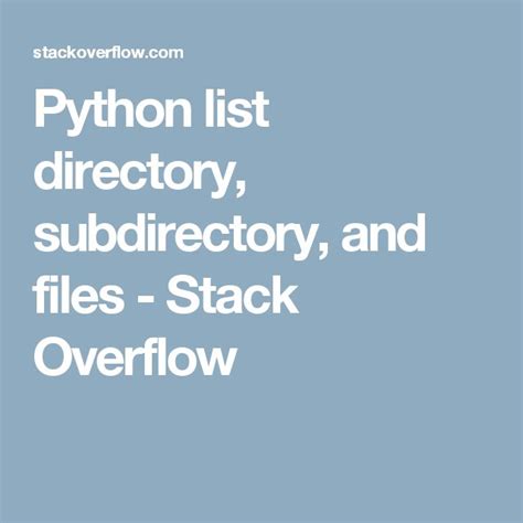 python list directory subdirectory and files stack overflow