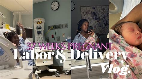Labor And Delivery Birth Vlog 💕👶🏽 2nd Time Mom Induced At 37 Weeks