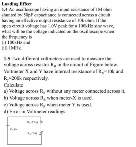 Solved Loading Effect 1 4 An Oscilloscope Having An Input